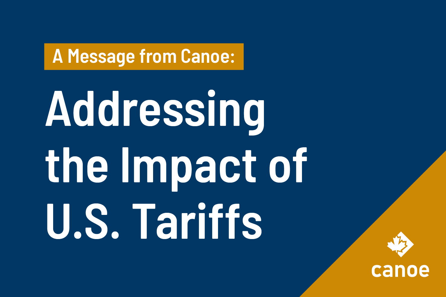 A Message from Canoe: Addressing the Impact of U.S. Tariffs - Canoe ...